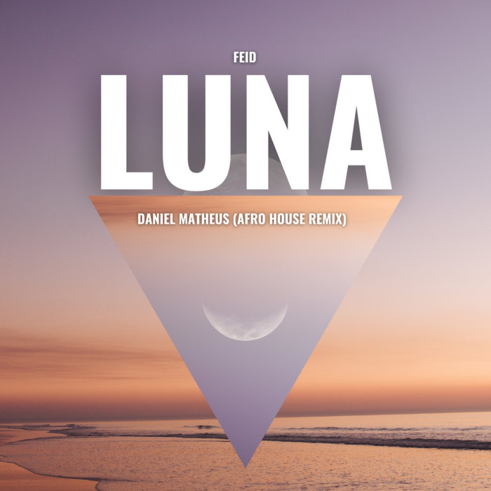 Feid - Luna (Daniel Matheus Afro House Remix) | Daniel Matheus