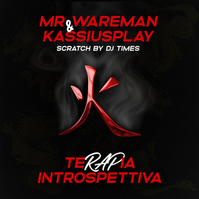 Mr Wareman & KassiusPlaY - TeRAPia introspettiva (scratch by Deejay ...