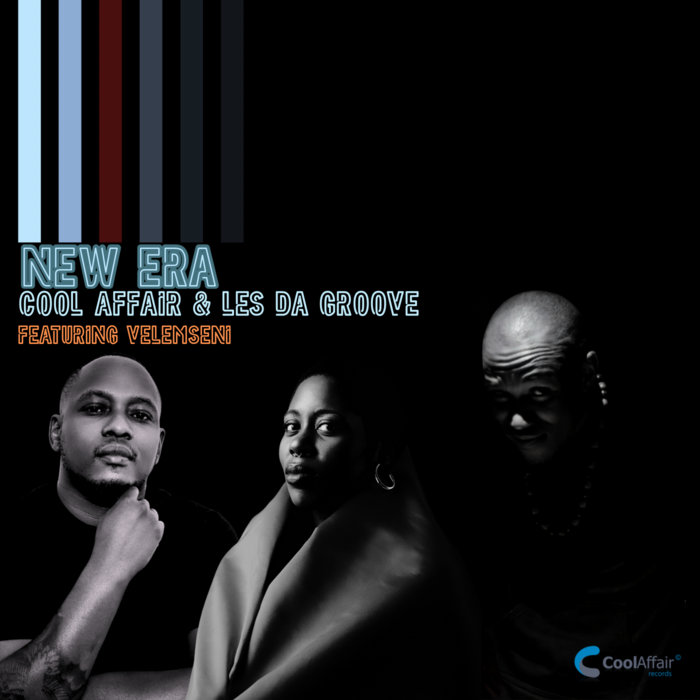 New Era | Cool Affair & Les Da Groove Feat. Velemseni | Les Da Groove