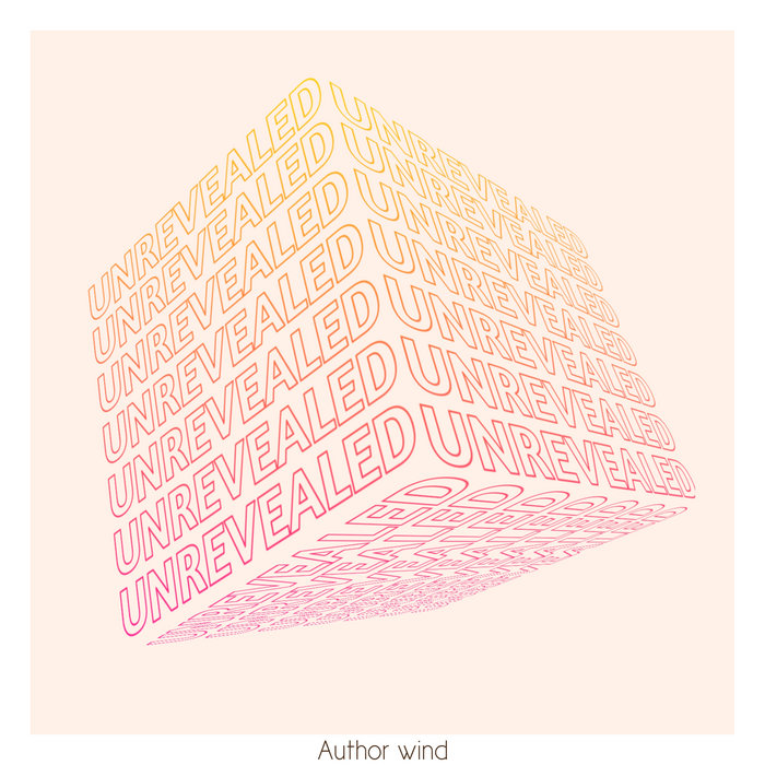 Unrevealed | Author wind