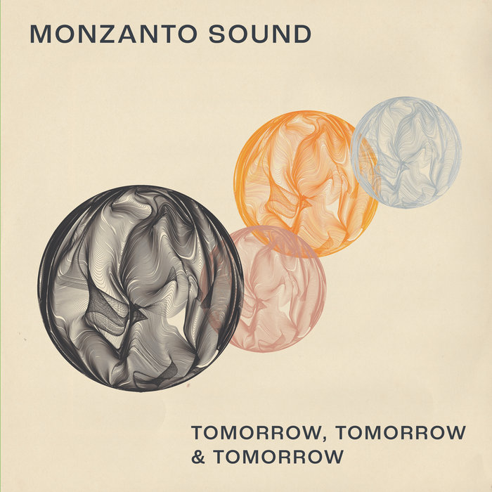 Tomorrow, Tomorrow and Tomorrow | Monzanto Sound