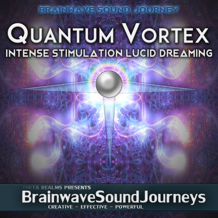QUANTUM VORTEX - VOL1 - Intense Deep Lucid Dreaming | Theta Realms - Brainwave Sound Journeys