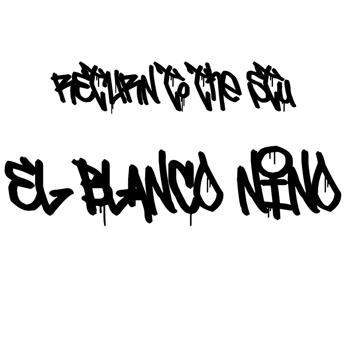 RETURN TO THE STU | EL BLANCO NINO RETURN TO THE STU | EL BLANCO NINO