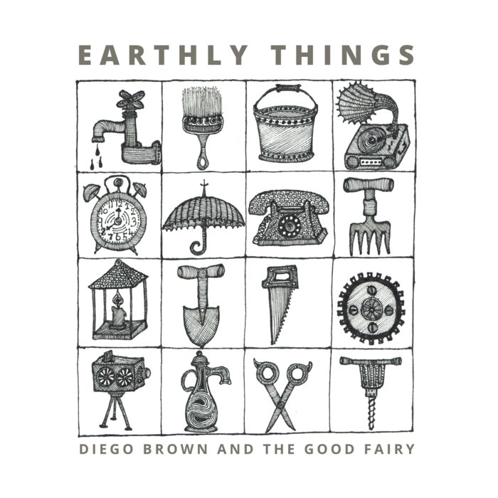 EARTHLY THINGS | Diego Brown and the Good Fairy