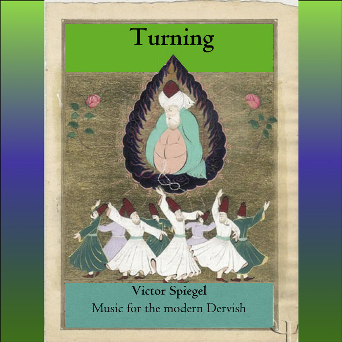 Turning: New Music for the Dervish | Victor Spiegel