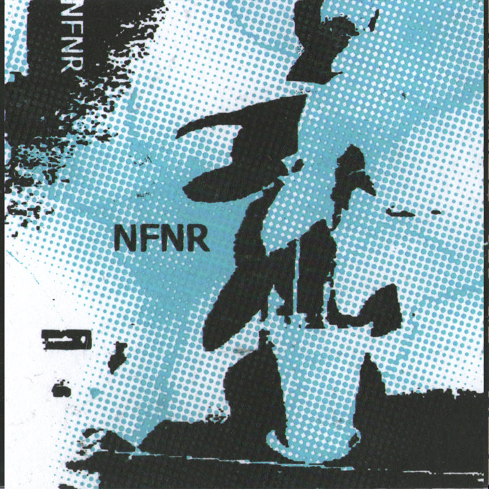 NFNR | NFNR | Coschey Records