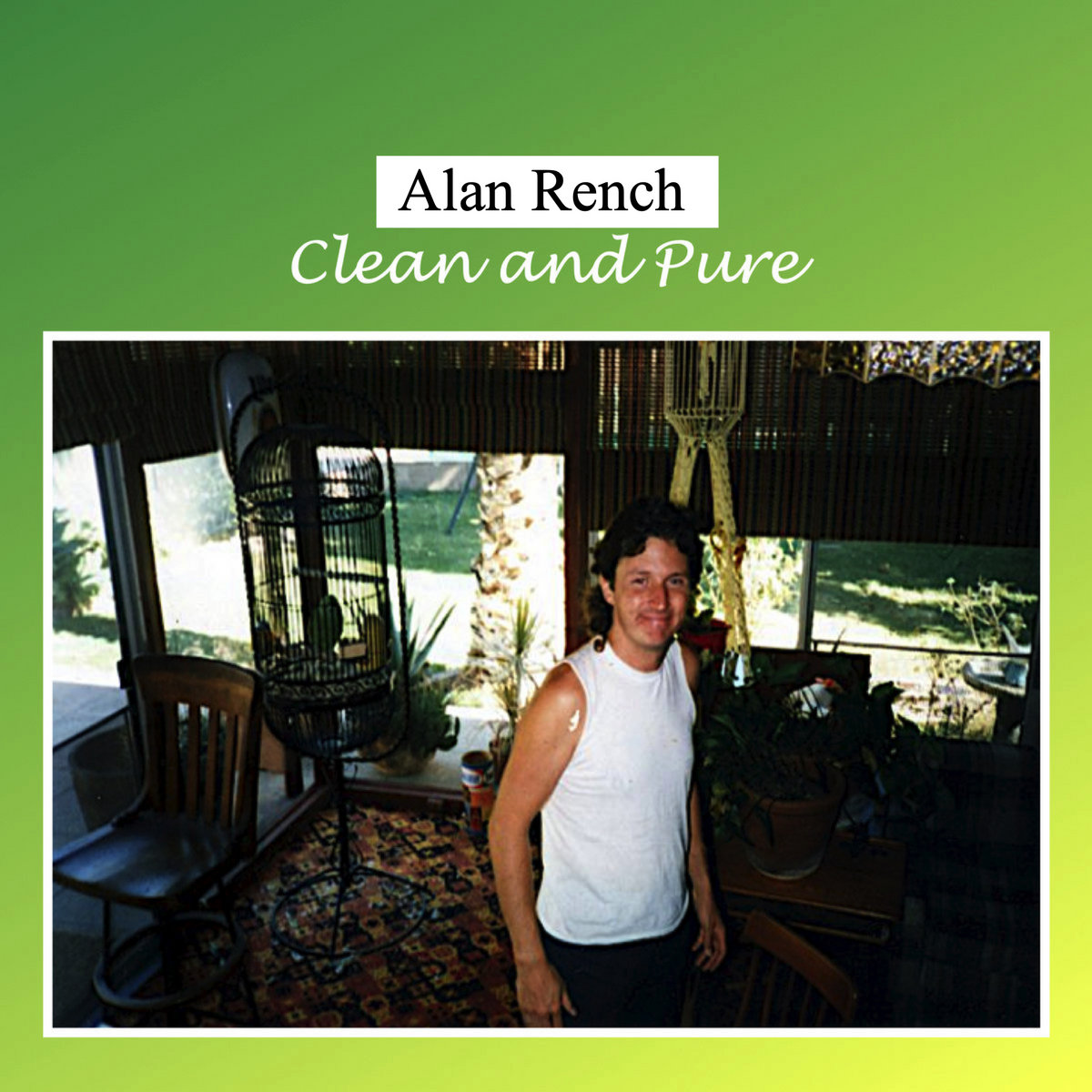 Clean and Pure | Alan Rench