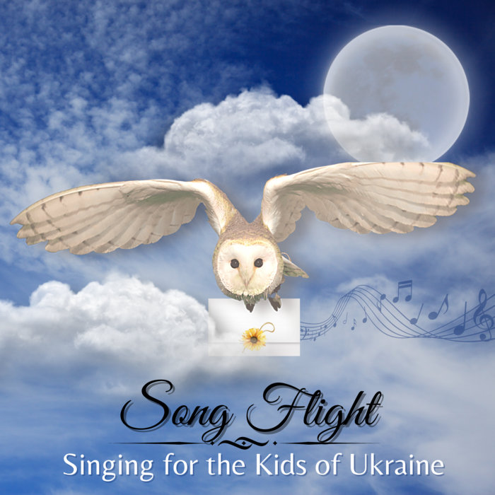 Song Flight - Singing for the Kids of Ukraine | Song Flight