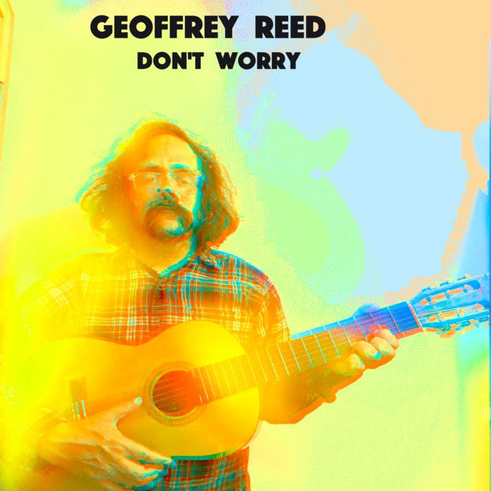 Don't Worry | Geoffrey Reed | Reedco. Records