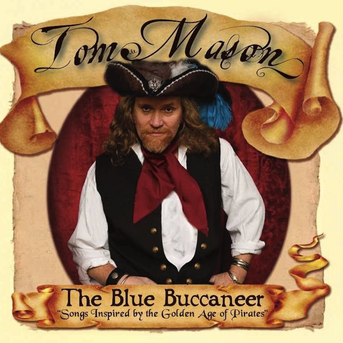 The Blue Buccaneer: Songs Inspired by the Golden Age of Pirates | Tom Mason