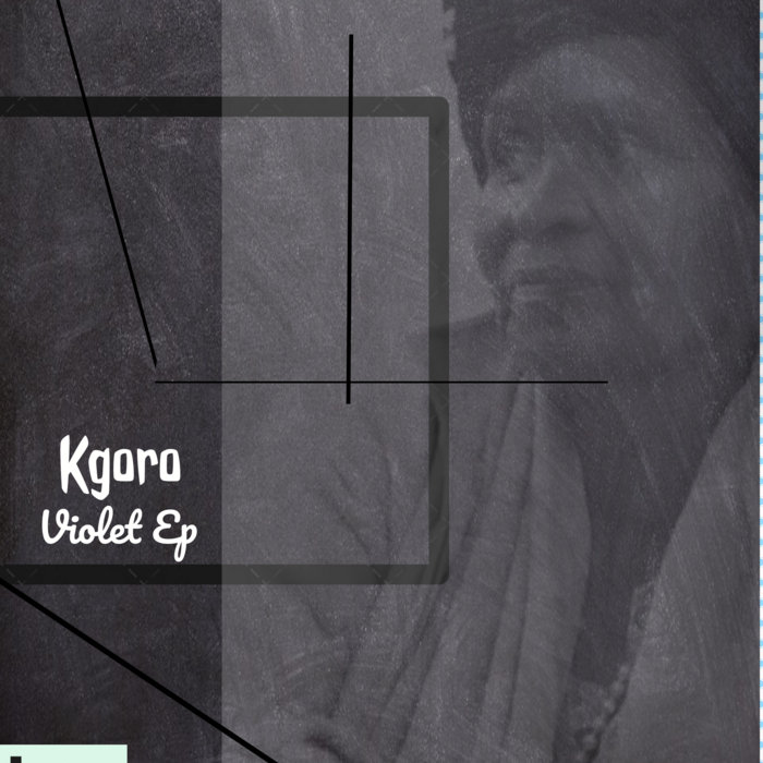Violet Ep | Kgoro
