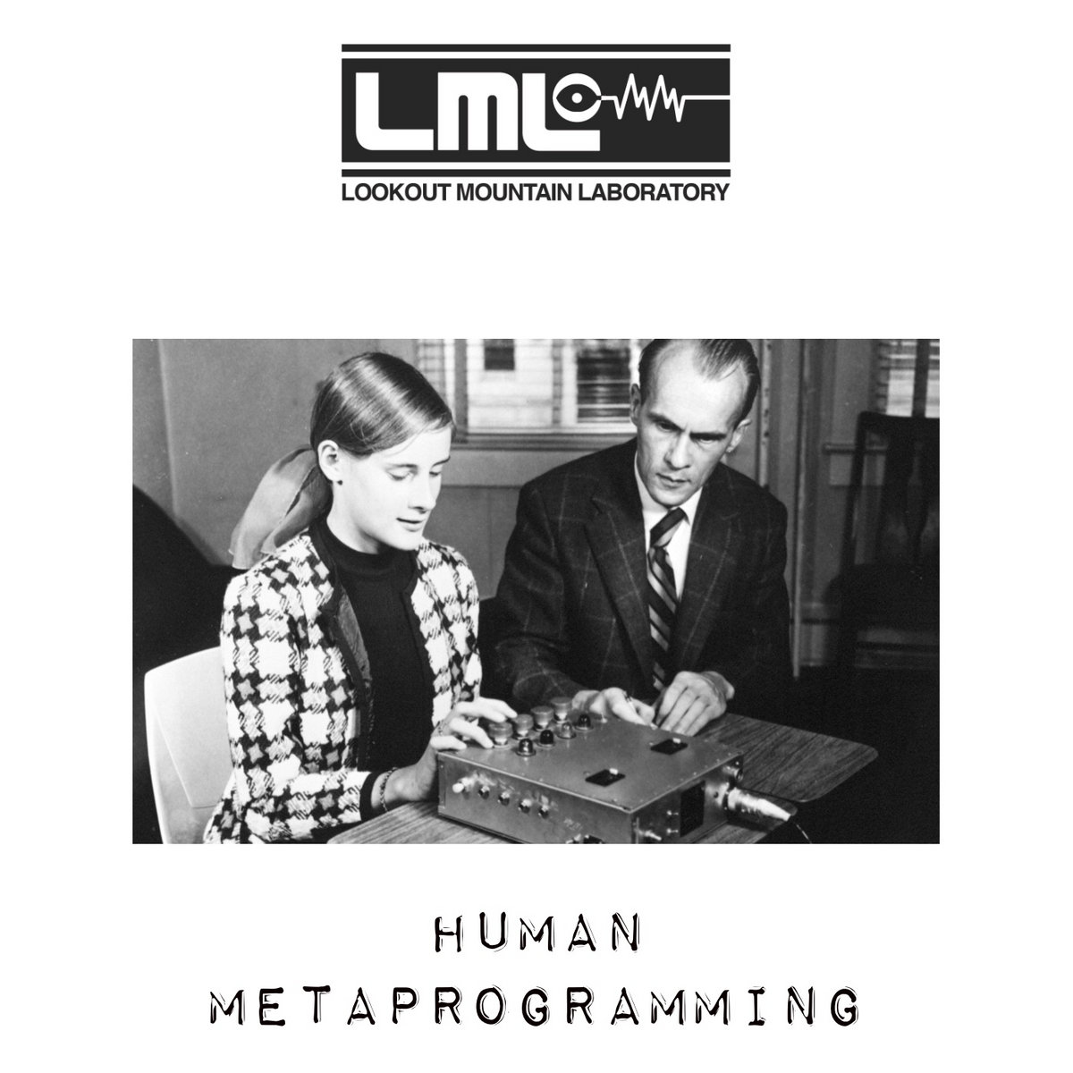 Human Metaprogramming | Lookout Mountain Laboratory