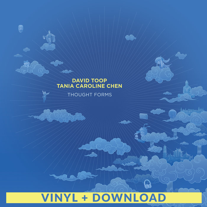 Thought Forms | David Toop | Tania Caroline Chen | Shrike Records