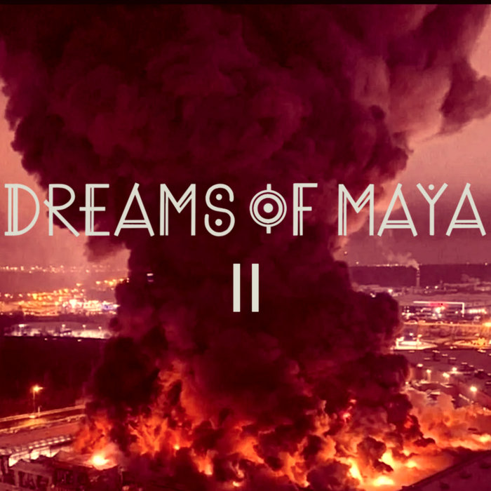 II | Dreams of Maya