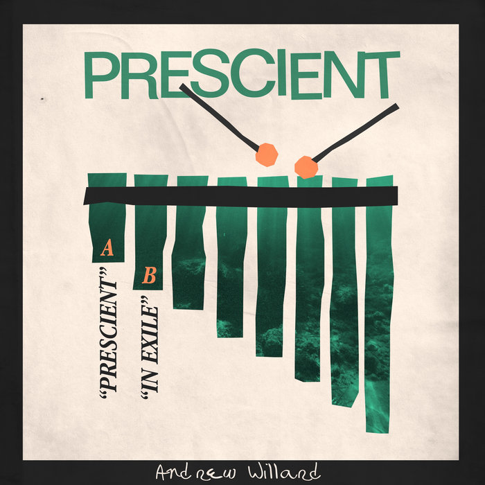Prescient / In Exile | Andrew Willard