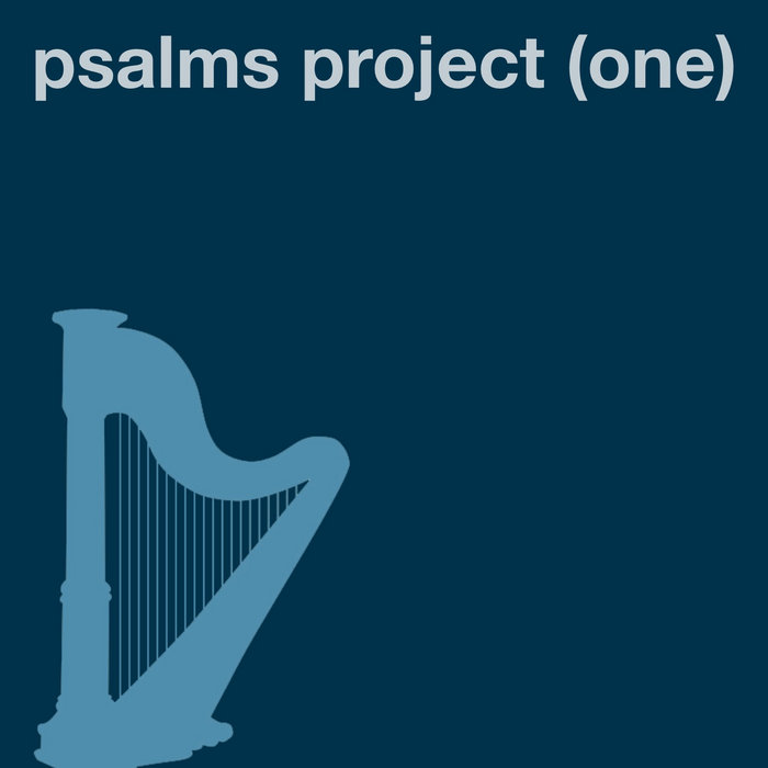 Psalms Project (One) | Micah Chung (Feat. Angela Vicente) | Psalms Project