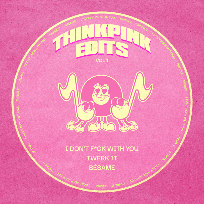 THINKPINK EDITS vol.1 | THINKPINK