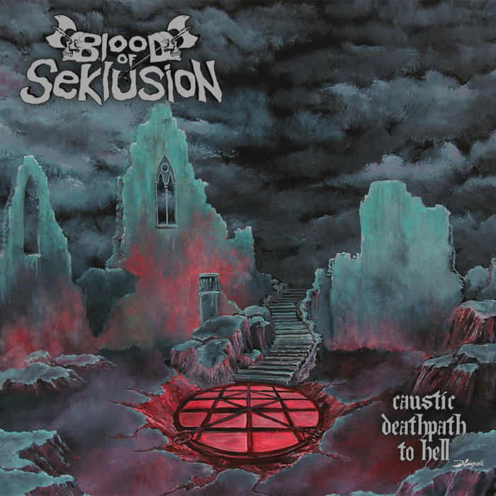 Caustic Deathpath To Hell | Blood Of Seklusion