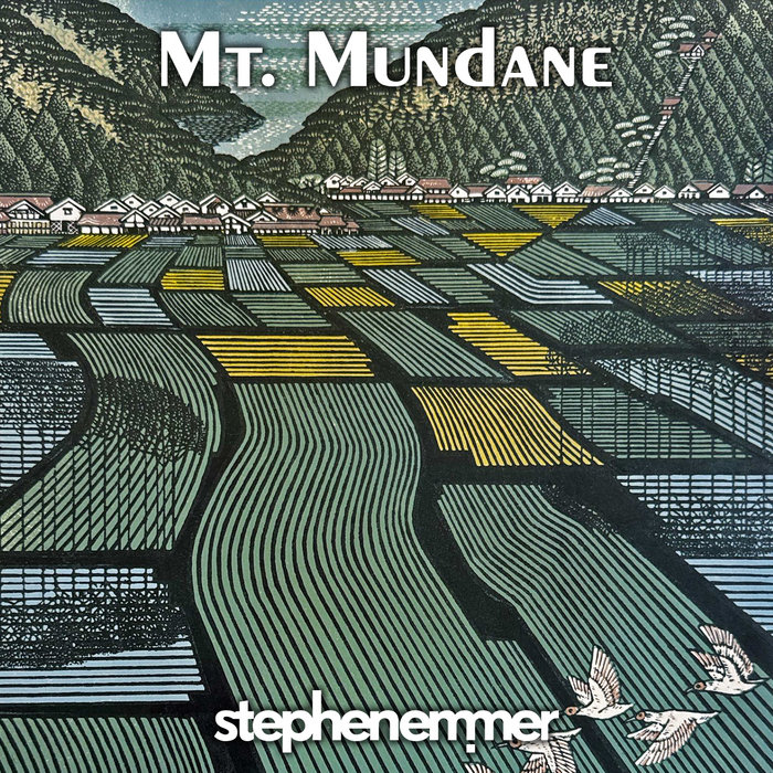 Stephen Emmer - Mt. Mundane | Stephen Emmer