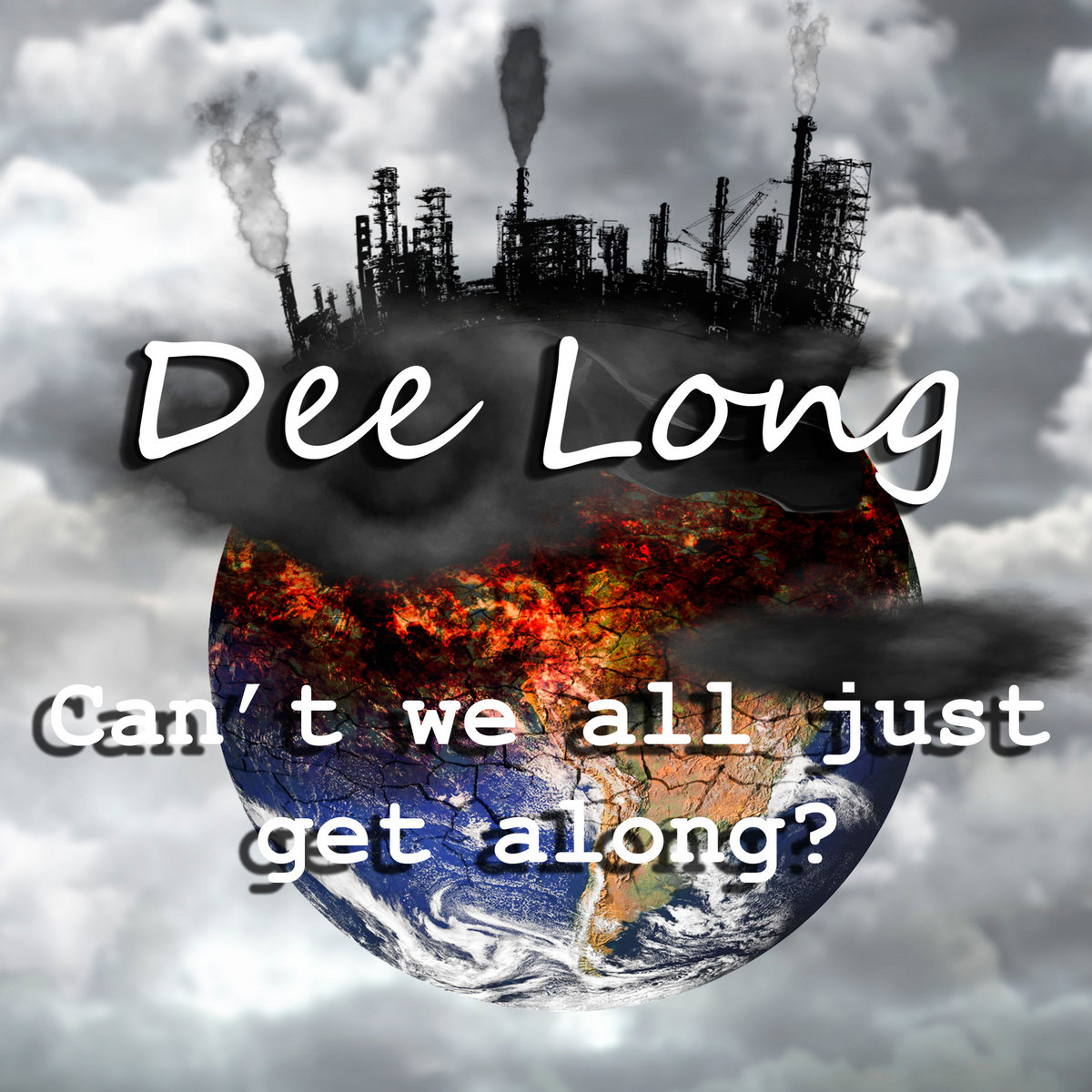 Can't We All Just Get Along | Dee Long