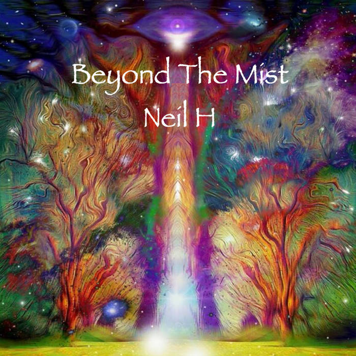Beyond the Mist | Neil H | Neil H Official