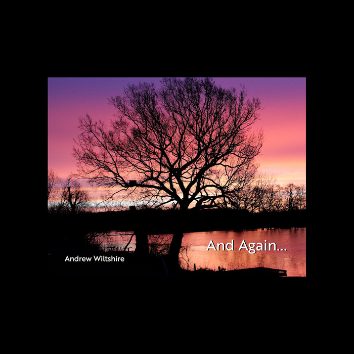 And Again... | andrew wiltshire