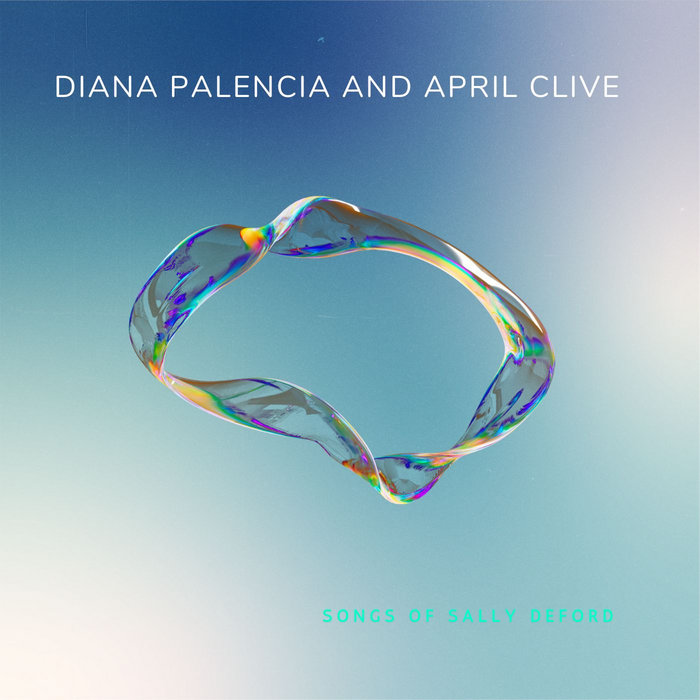 Songs of Sally DeFord | Diana Palencia and April Clive