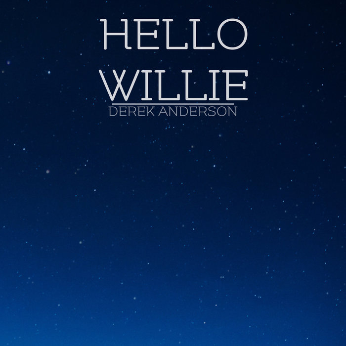 Hello Willie | Derek Anderson