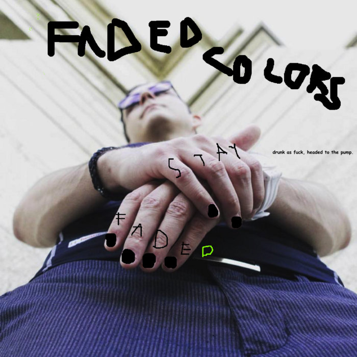 stay faded | faded colors