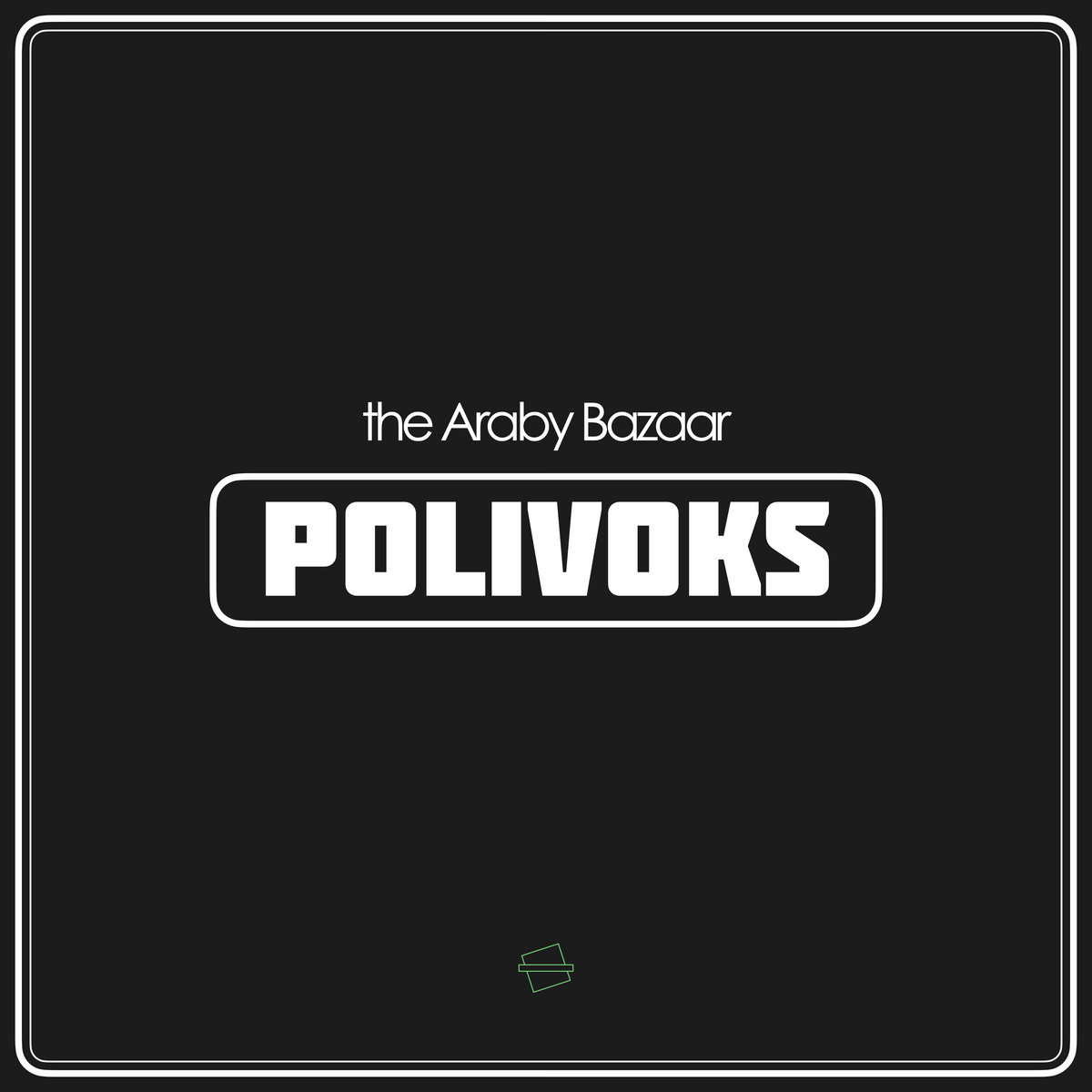 Polivoks | The Araby Bazaar