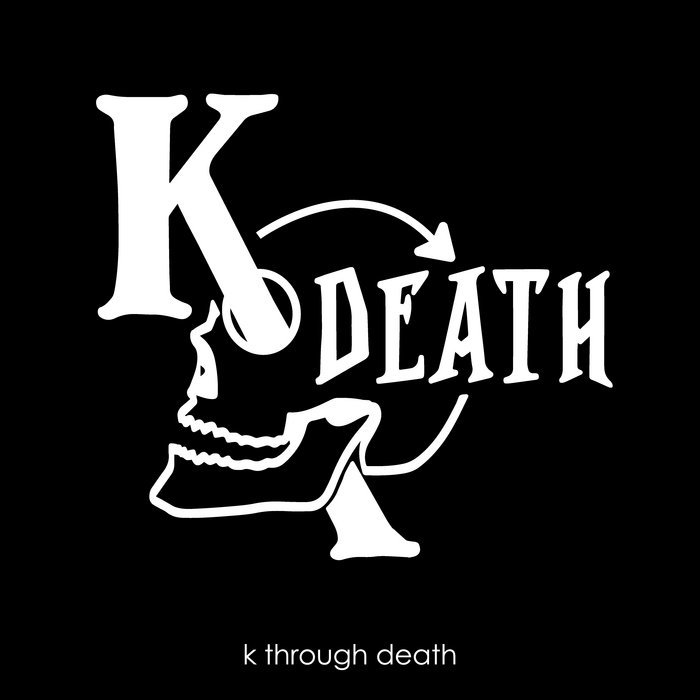 k through death | K-Death