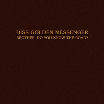 Music | Hiss Golden Messenger