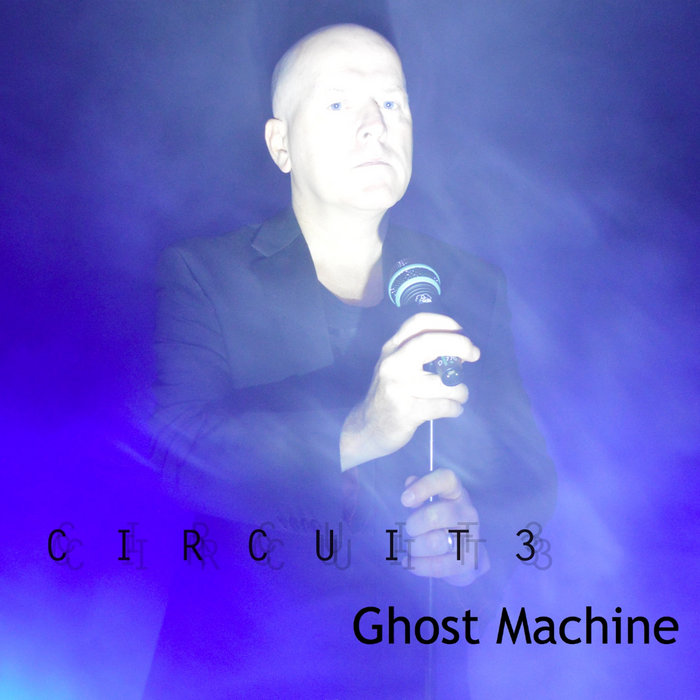 Ghost Machine (single + remixes) | Circuit3