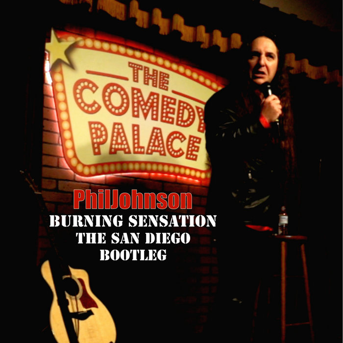 Burning Sensation: The San Diego Bootleg | Phil Johnson and Roadside ...