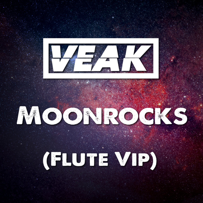 Veak - Moonrocks (Flute VIP) Free Download | Veak Music