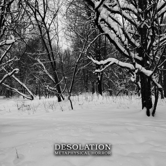 Desolation | Metaphysical Horror
