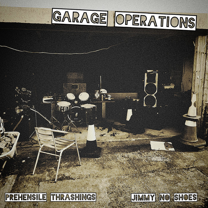 Garage Operations | Prehensile Thrashings ft Jimmy No Shoes | Jimmy No ...