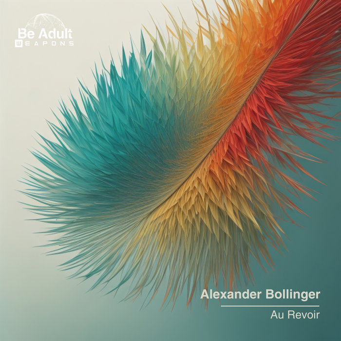 Au Revoir | Alexander Bollinger | Be Adult Music