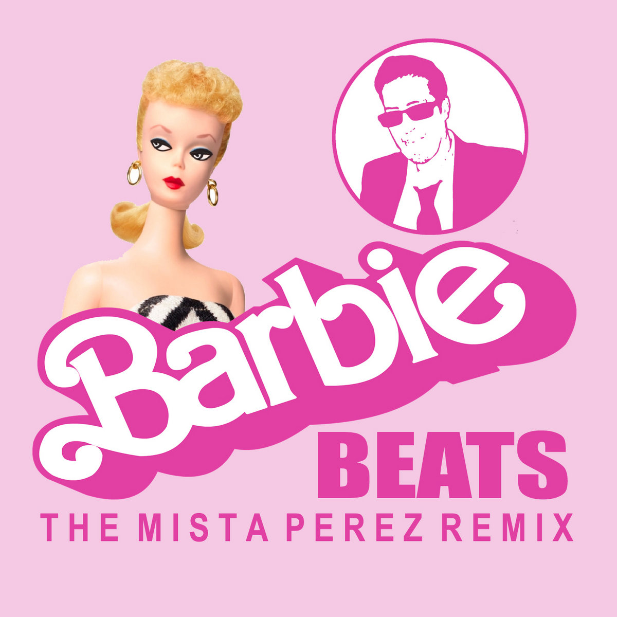 BARBIE BEATS (For The Djs Mix) | Mista Perez