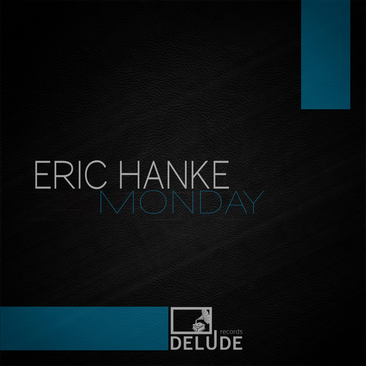 Monday | Eric Hanke | Delude Records