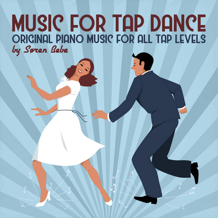 Music for Tap Dance - original piano music for all tap levels | Søren ...