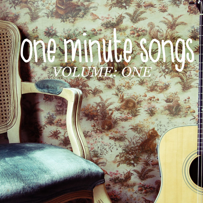 Volume : One | oneminutesongs