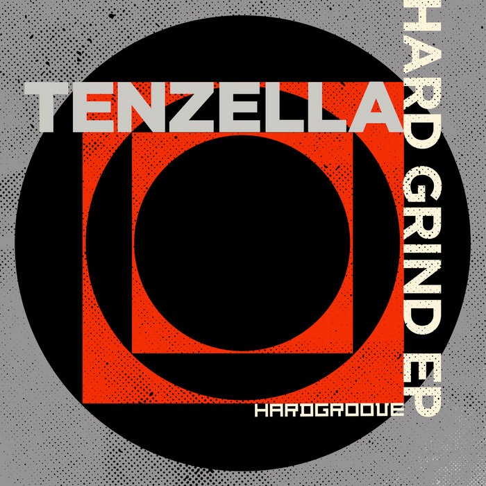Hard Grind EP | Tenzella | Ben Sims