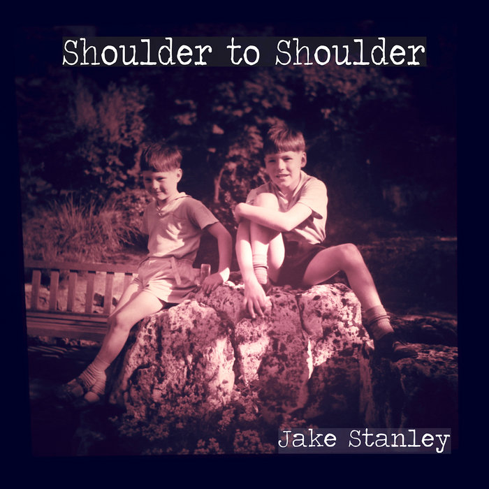 Shoulder to Shoulder | Jake Stanley