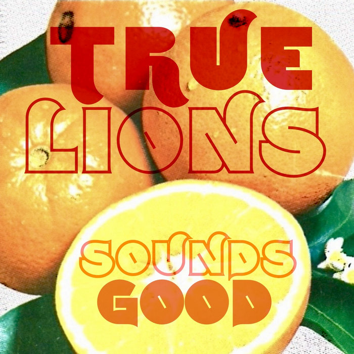 Sounds Good | True Lions