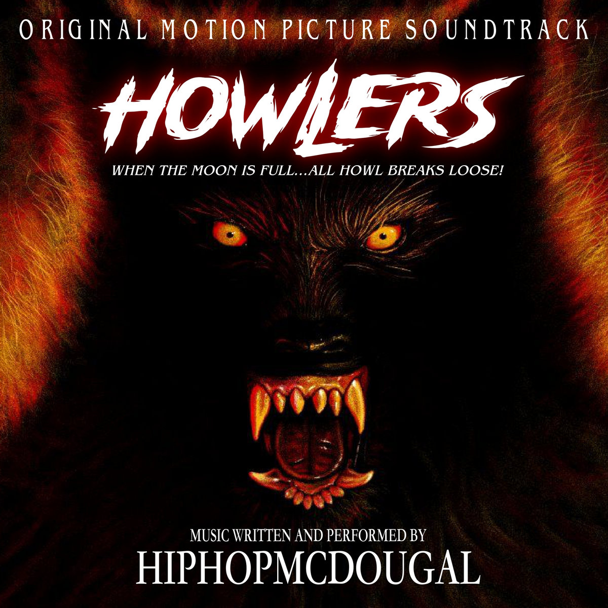 Howlers Original Motion Picture Soundtrack | hiphopmcdougal