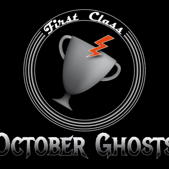 October Ghosts | First Class