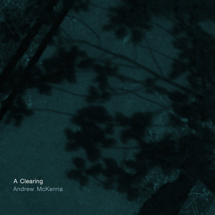 A Clearing | Andrew McKenna