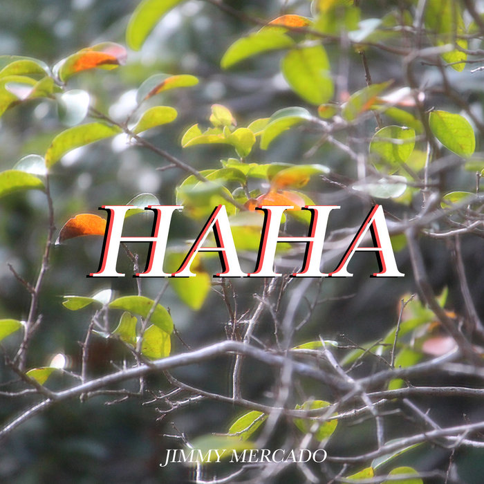Haha (Single) | Jimmy Mercado