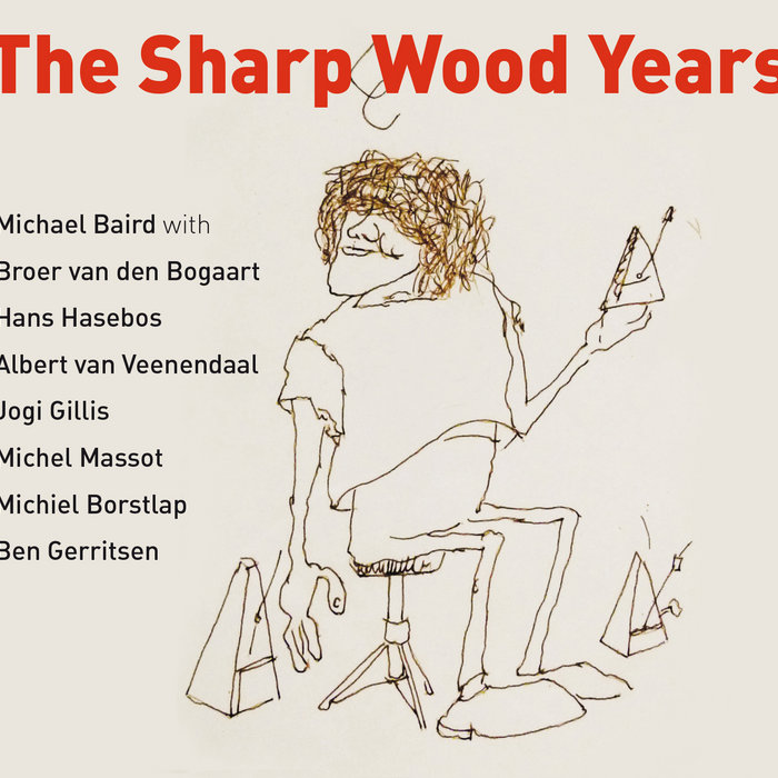 The Sharp Wood Years | Sharp Wood | Michael Baird
